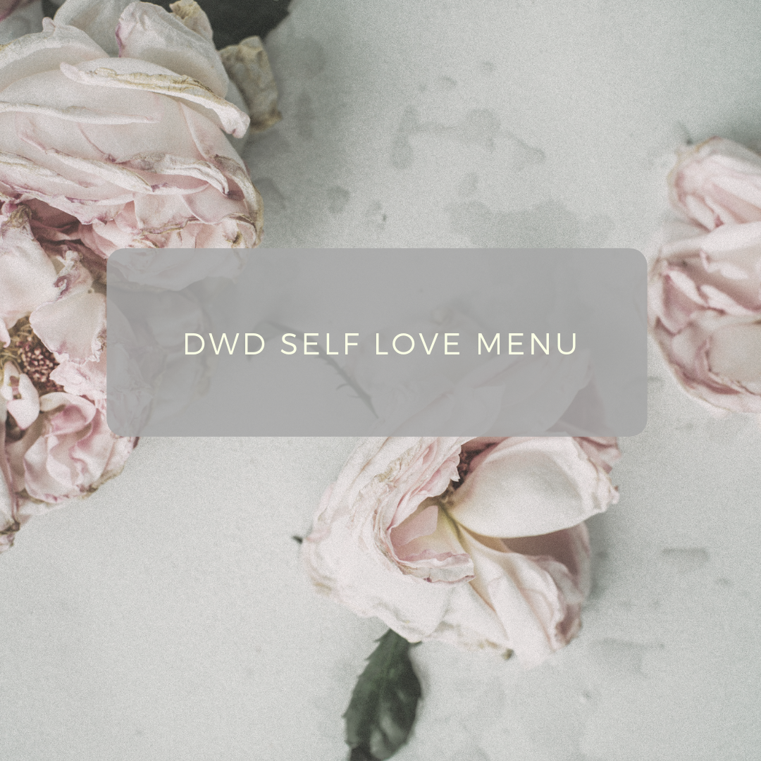 DWD Self-Love Menu